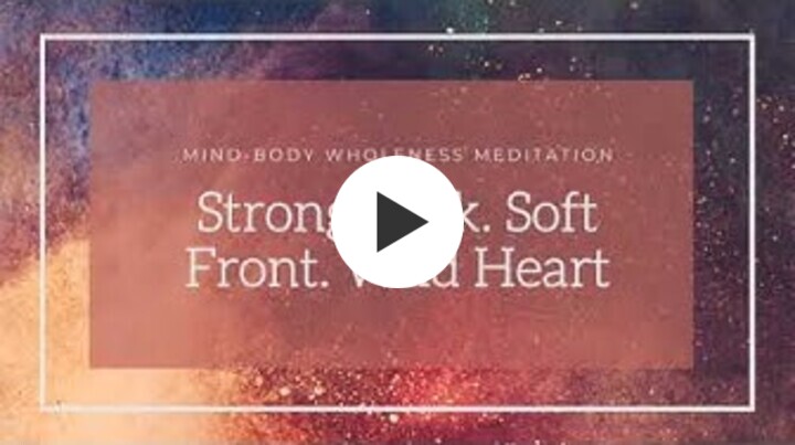 Strong Back, Soft Front + Wild Heart [including free meditation]